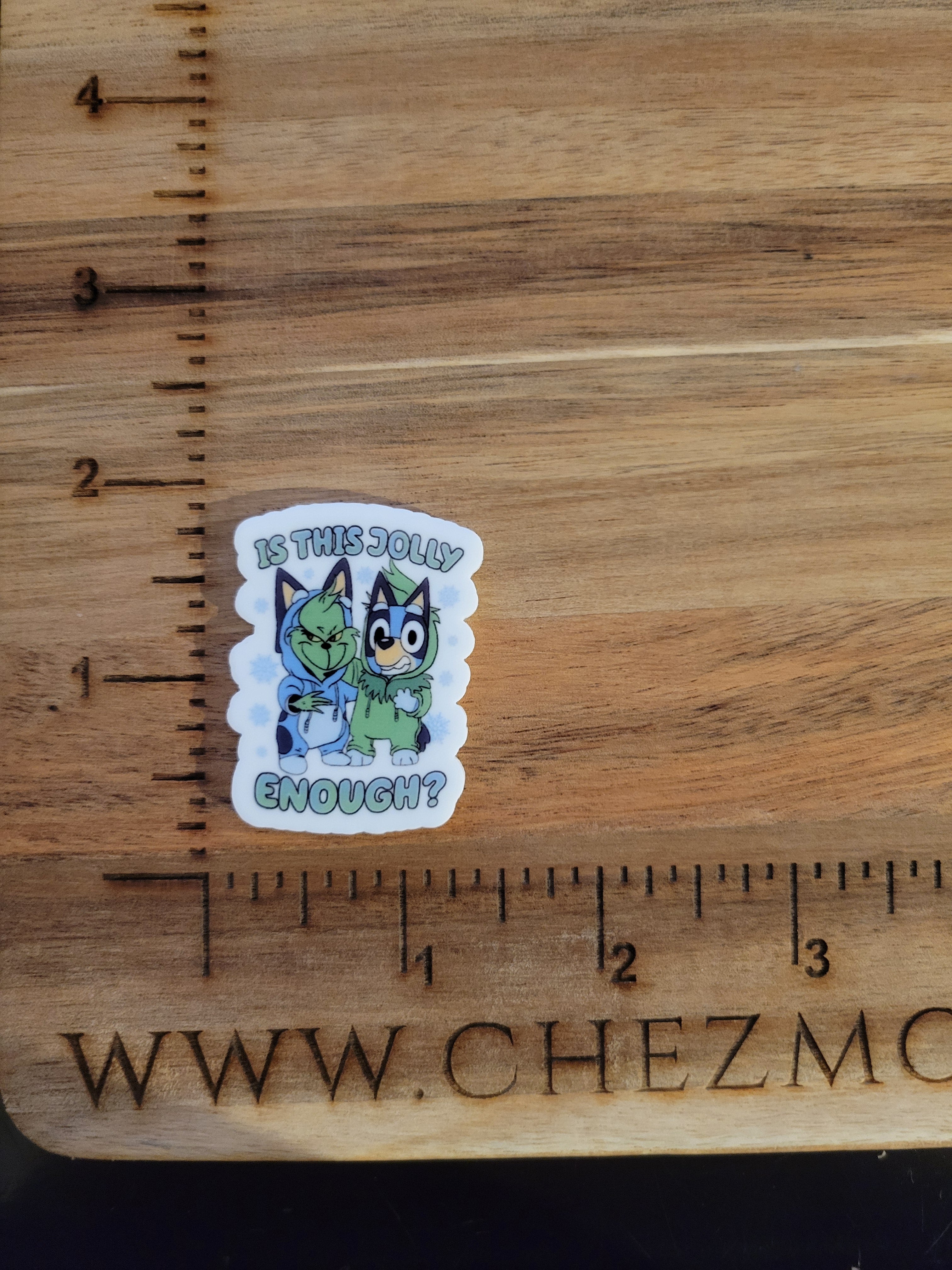 printed acrylic-jolly enough bluey – ChezMolds & More