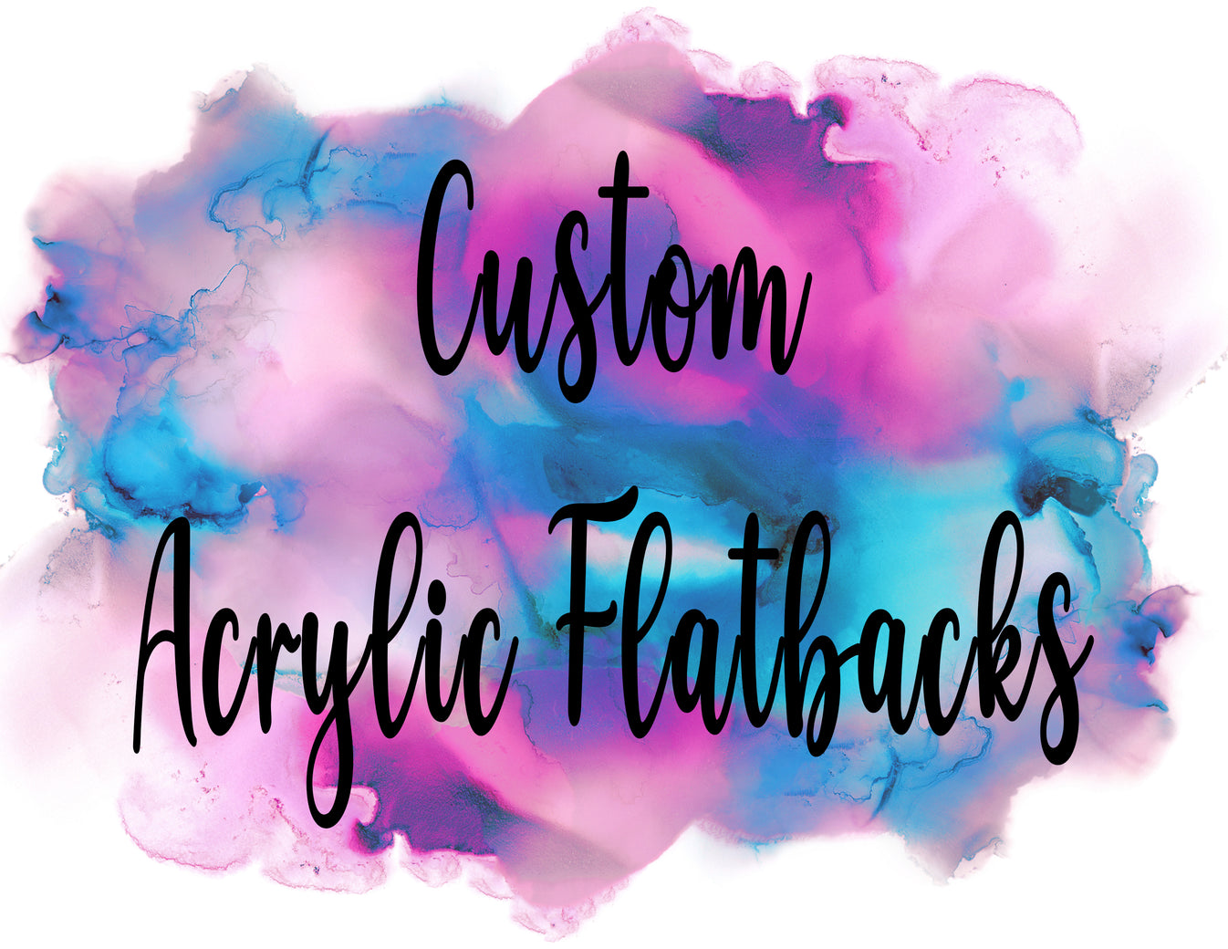 Custom Acrylic Flatback- DO NOT ORDER WITHOUT approval from us prior ...